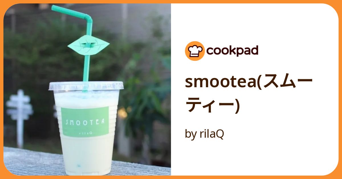 Smootea(スムーティー) by rilaQ 【クックパッド】 簡単おいしいみんなのレシピが392万品