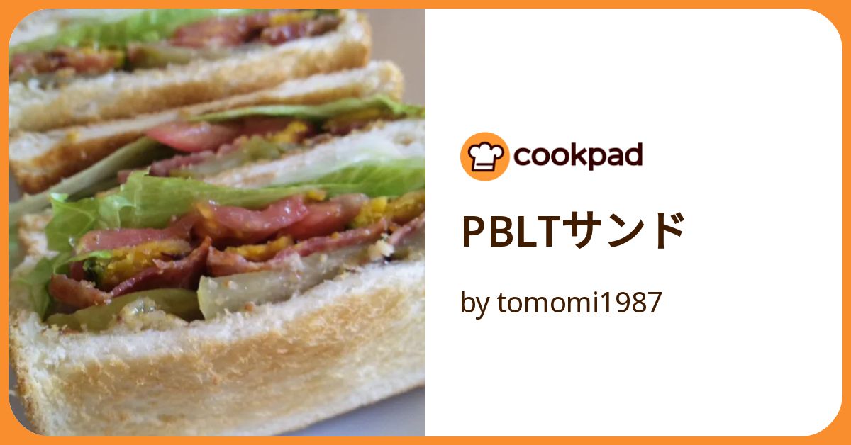 PBLTサンド by tomomi1987 【クックパッド】 簡単おいしいみんなのレシピが392万品