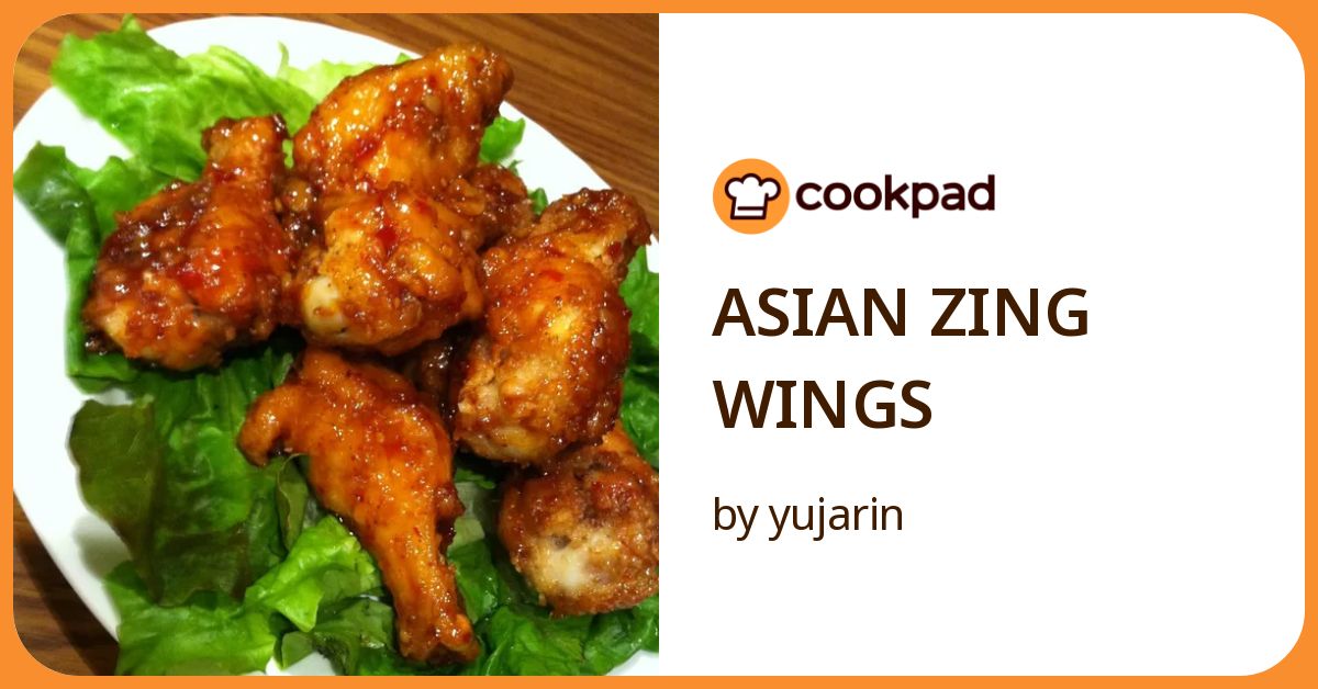 ASIAN ZING WINGS by yujarin 【クックパッド】 簡単おいしいみんなのレシピが392万品