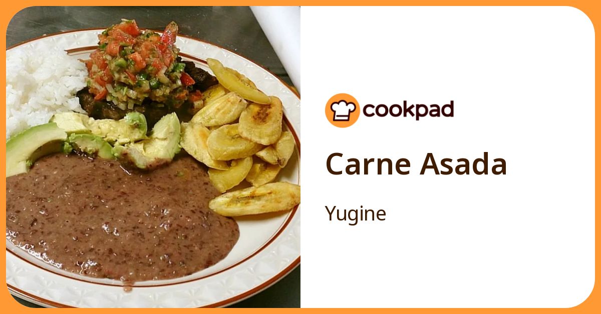 Carne Asada by Yugine 【クックパッド】 簡単おいしいみんなのレシピが392万品