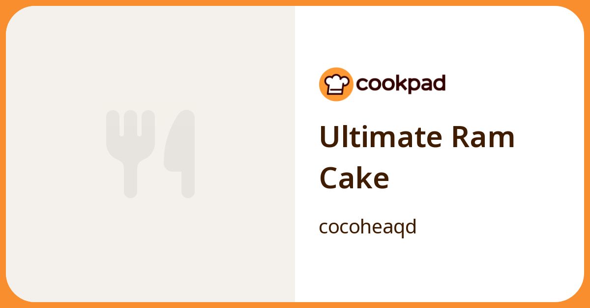 Ultimate Ram Cake by cocoheaqd 【クックパッド】 簡単おいしいみんなのレシピが392万品