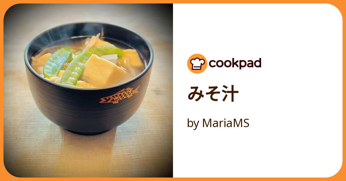 みそ汁 by MariaMS 【クックパッド】 簡単おいしいみんなのレシピが392万品