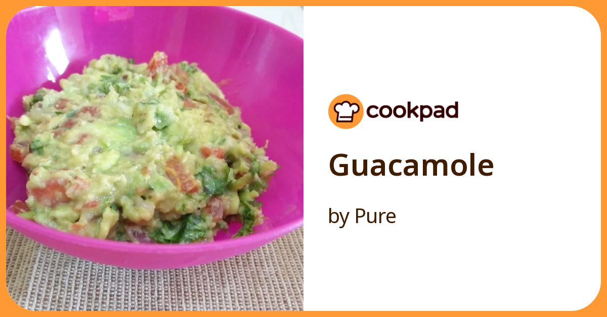 Guacamole Recipe by Pure - Cookpad