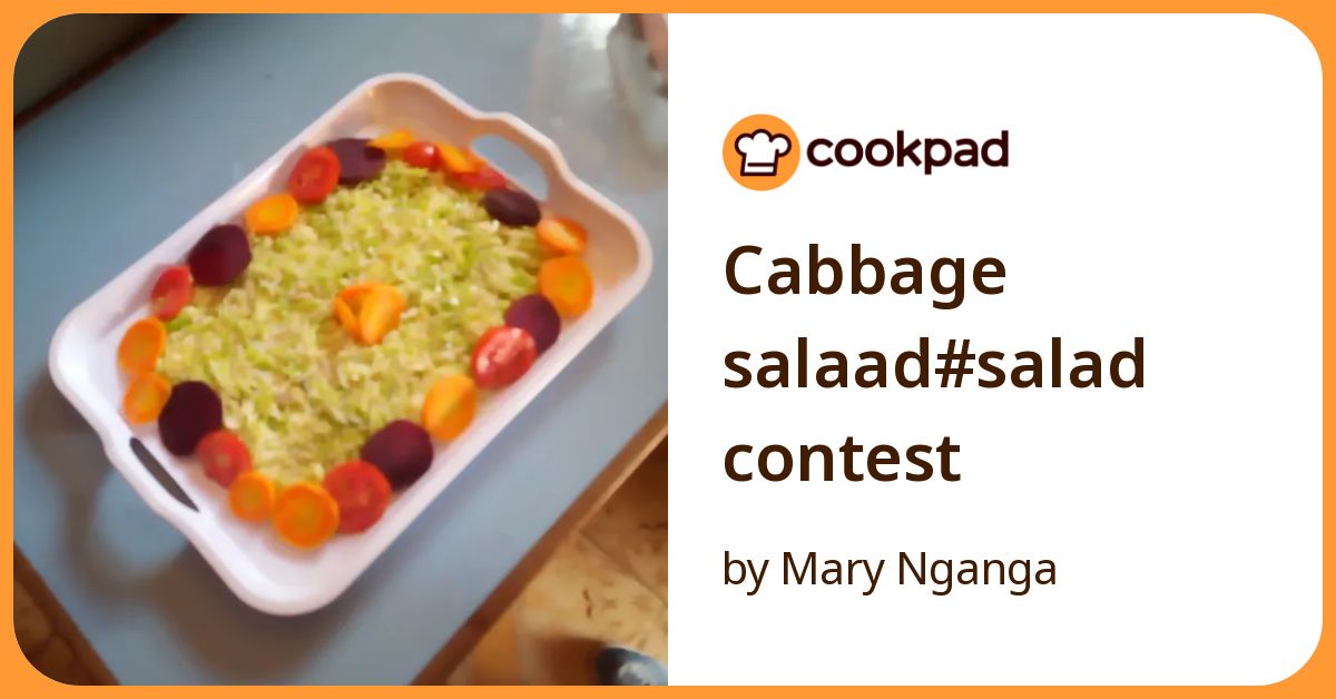 Cabbage Salaad#Salad Contest Recipe by Mary Nganga - Cookpad