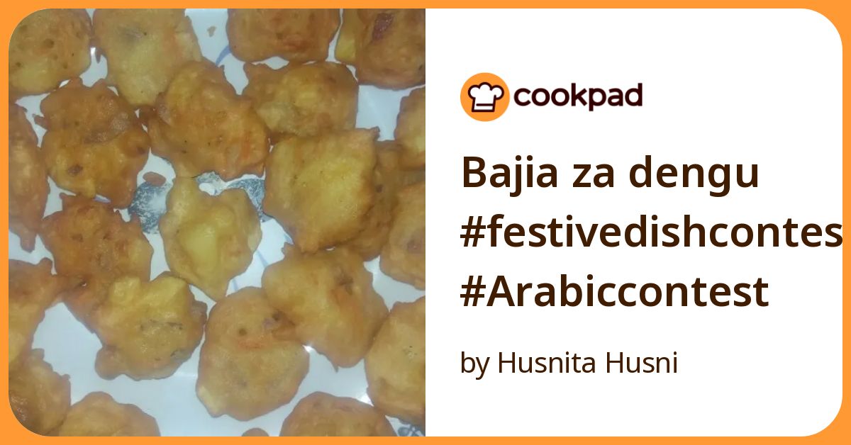 Bajia Za Dengu #Festivedishcontestmombasa #Arabiccontest Recipe by ...