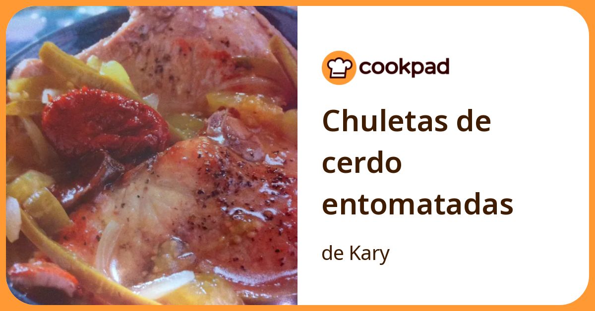 Chuletas De Cerdo Entomatadas Receta de Kary- Cookpad