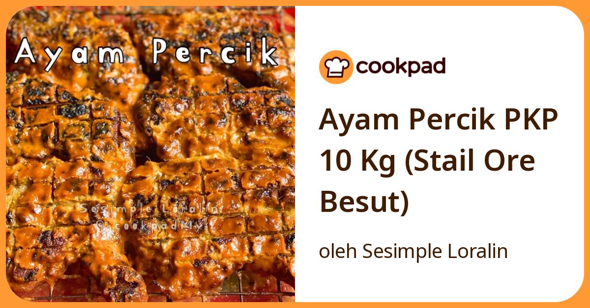 Resipi Ayam Percik Pkp 10 Kg (Stail Ore Besut) oleh Sesimple Loralin ...