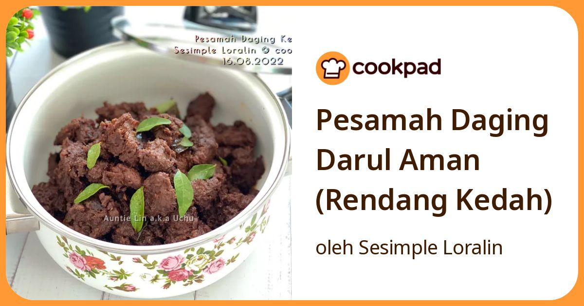 Resipi Pesamah Daging Darul Aman (Rendang Kedah) oleh Sesimple Loralin ...