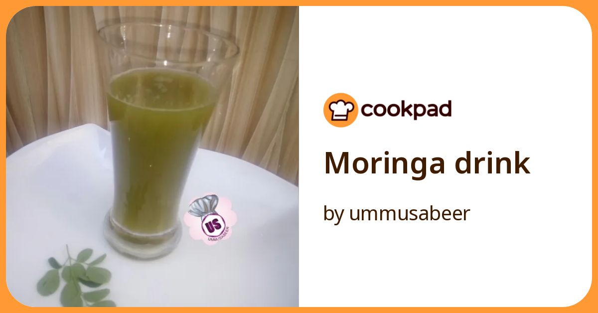 Moringa Drink Recipe by ummusabeer - Cookpad