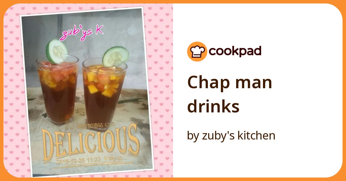Chap Man Drinks Recipe by zuby's kitchen - Cookpad