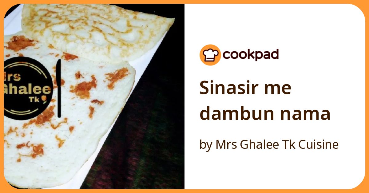 Sinasir Me Dambun Nama Recipe by Mrs Ghalee Tk Cuisine - Cookpad