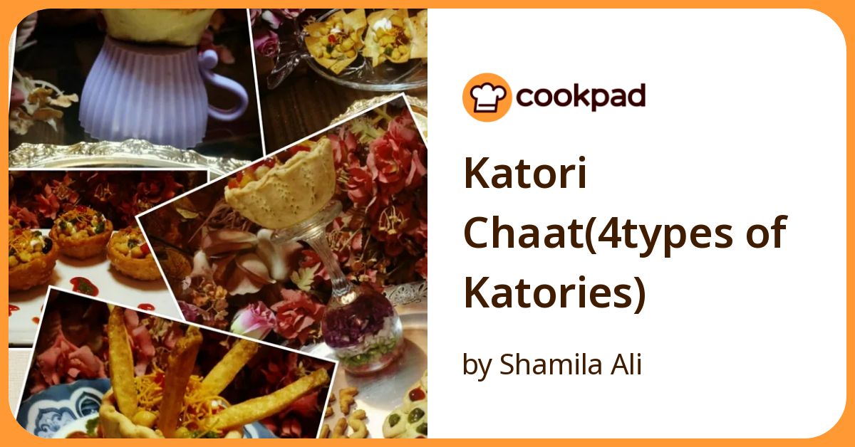 Katori Chaat(4types Of Katories) Recipe by Shamila Ali - Cookpad