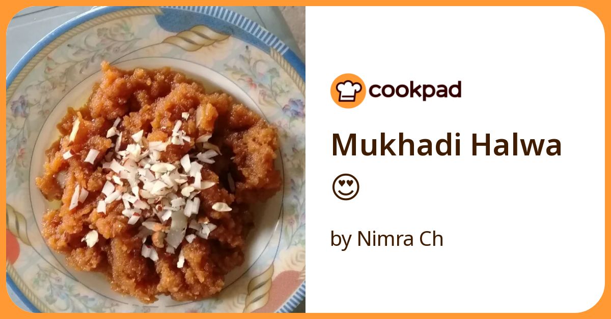 Mukhadi Halwa😍 Recipe by Nimra Ch - Cookpad