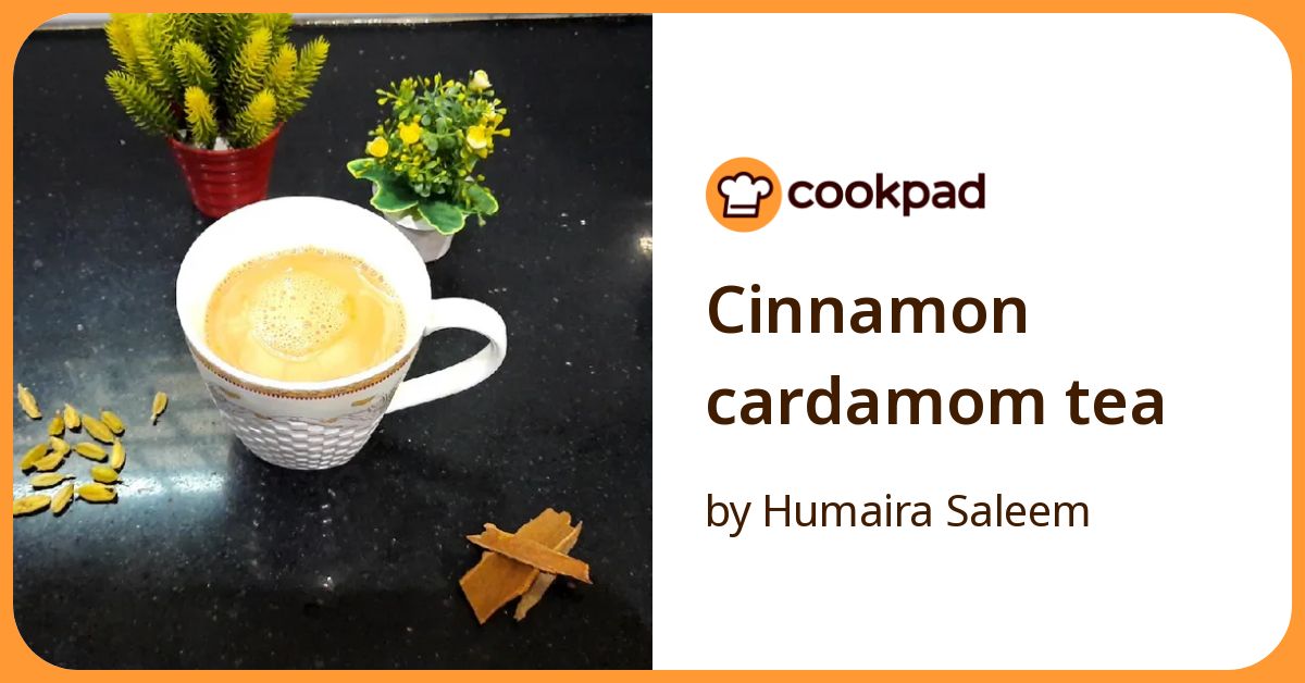 Cinnamon Cardamom Tea Recipe by Humaira Saleem - Cookpad