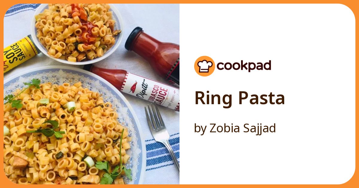 Ring Pasta Recipe by Zobia Sajjad - Cookpad