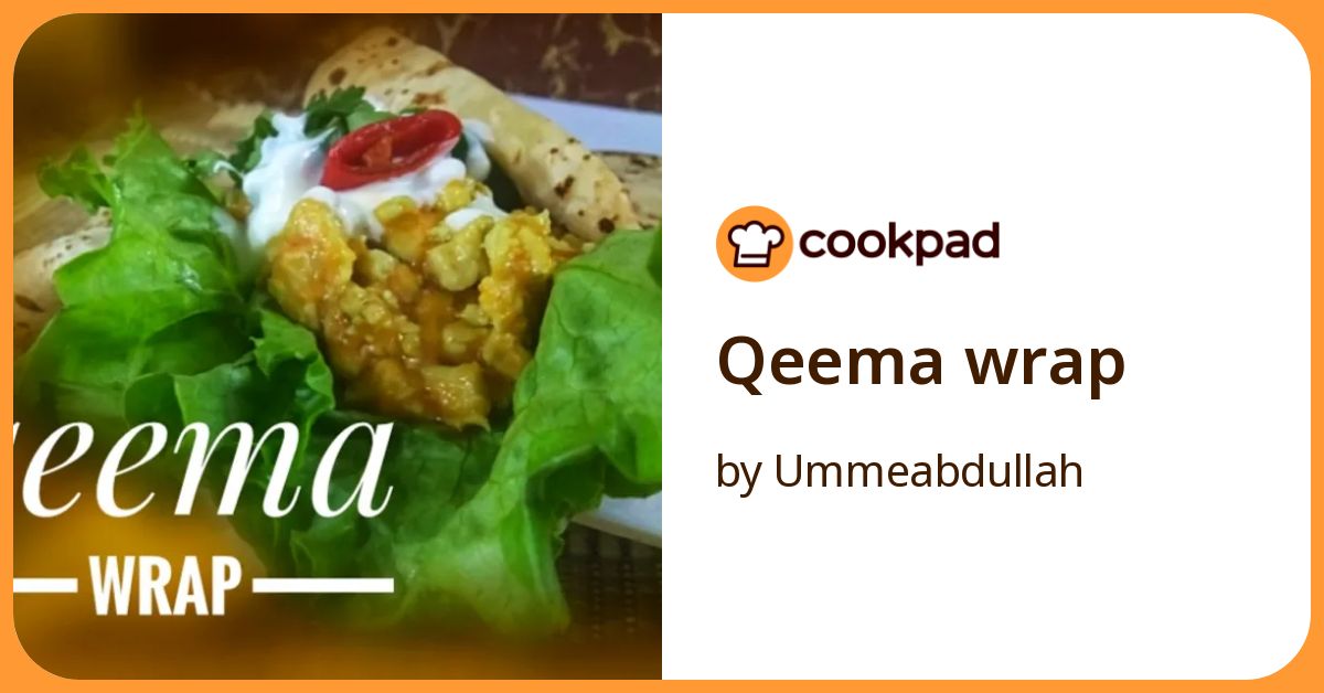 Qeema Wrap Recipe by Ummeabdullah - Cookpad