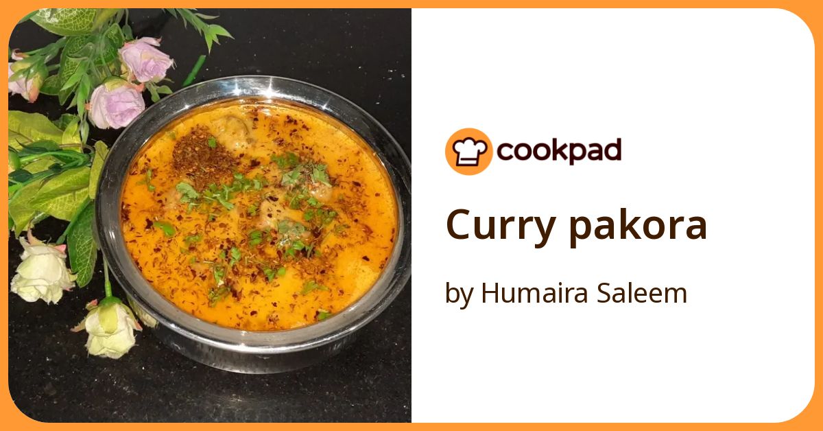 Curry Pakora Recipe by Humaira Saleem - Cookpad