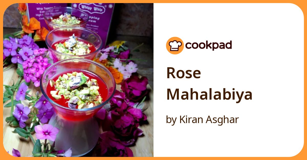 Rose Mahalabiya Recipe by Kiran Asghar - Cookpad