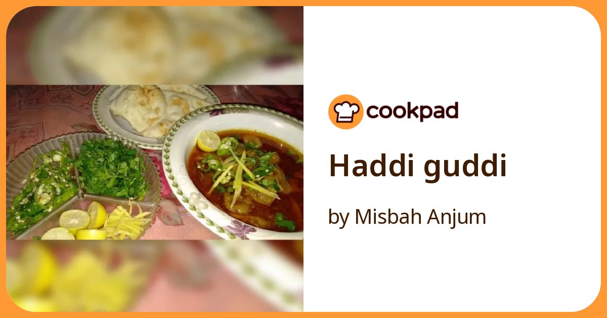 Haddi Guddi Recipe by Misbah Anjum - Cookpad