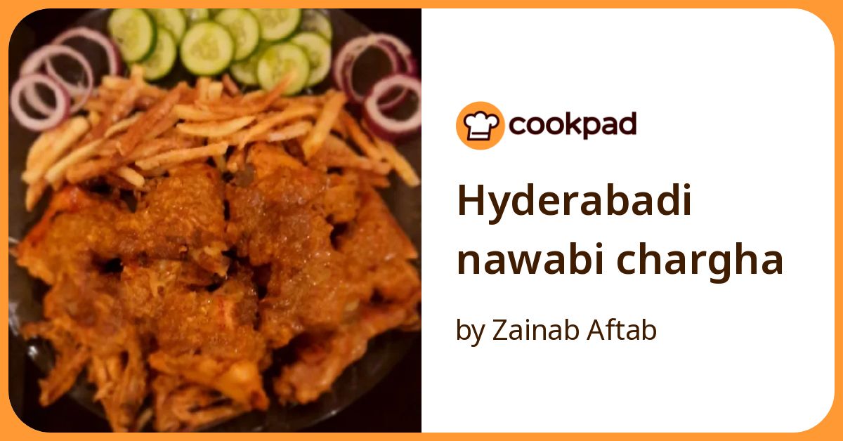 Hyderabadi Nawabi Chargha Recipe by Zainab Aftab - Cookpad
