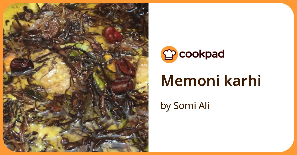 Memoni Karhi Recipe by Somi Ali - Cookpad