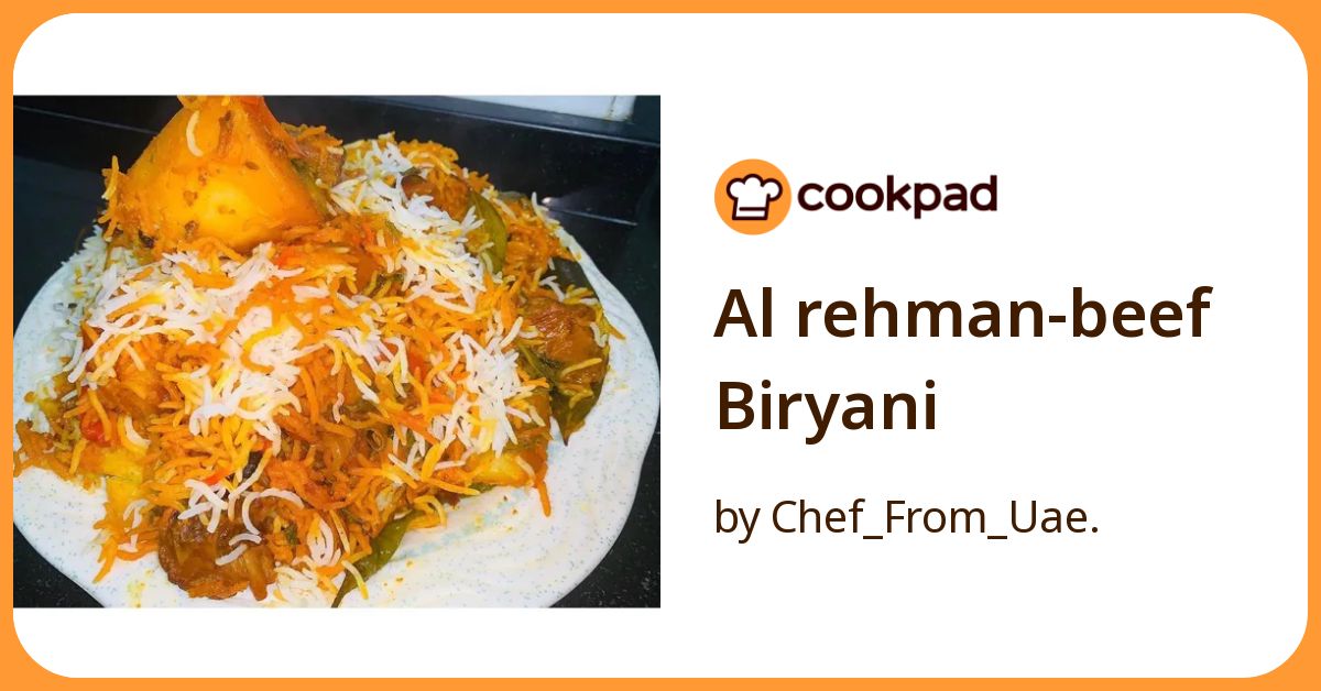 Al Rehman Beef Biryani Recipe by Chef_From_Uae. - Cookpad