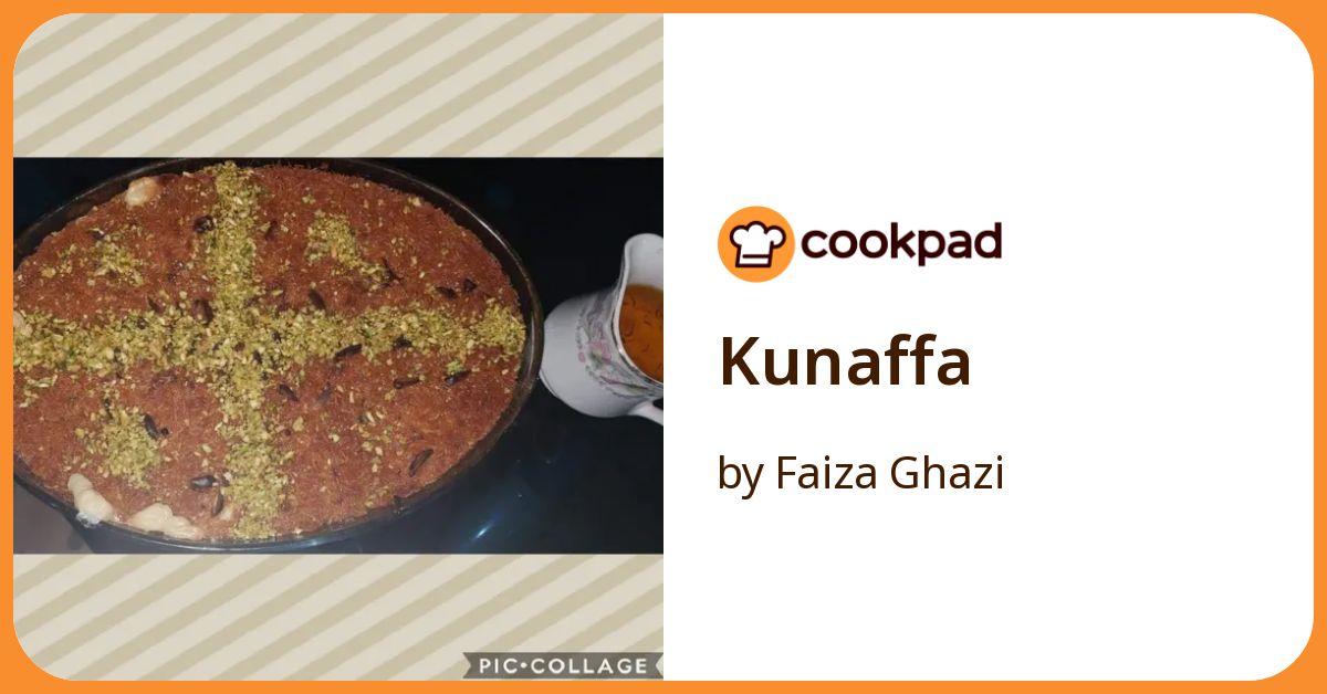 Kunaffa Recipe by Faiza Ghazi - Cookpad