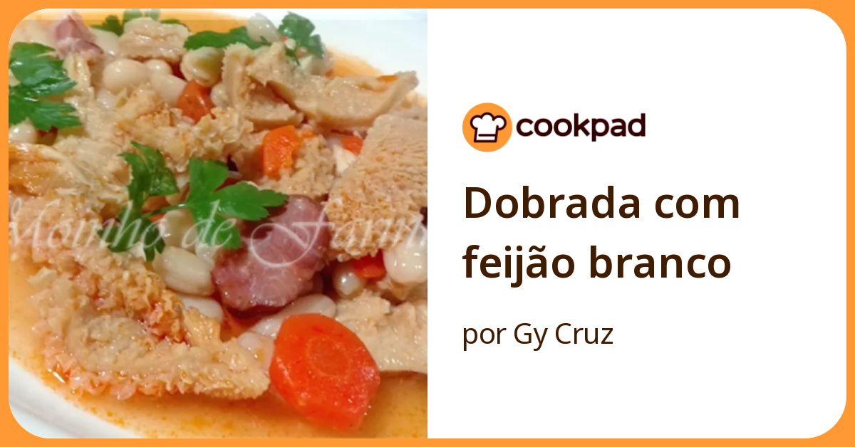 Dobrada Com Feijão Branco Receita por Gy Cruz - Cookpad
