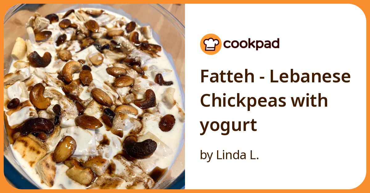 Fatteh Lebanese Chickpeas With Yogurt Recipe by Linda L. - Cookpad