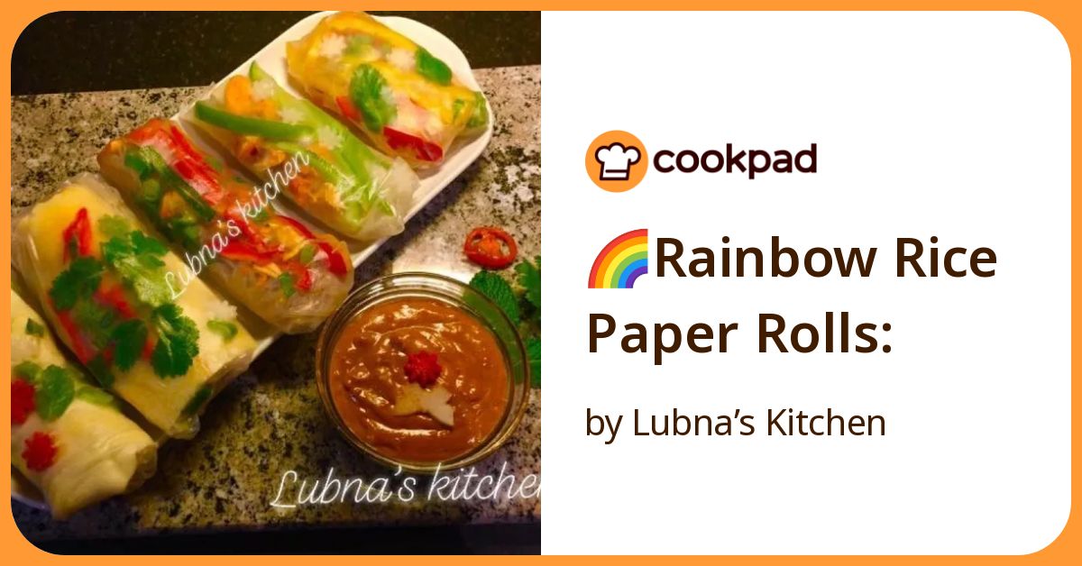 🌈Rainbow Rice Paper Rolls: Recipe by Lubna’s Kitchen - Cookpad