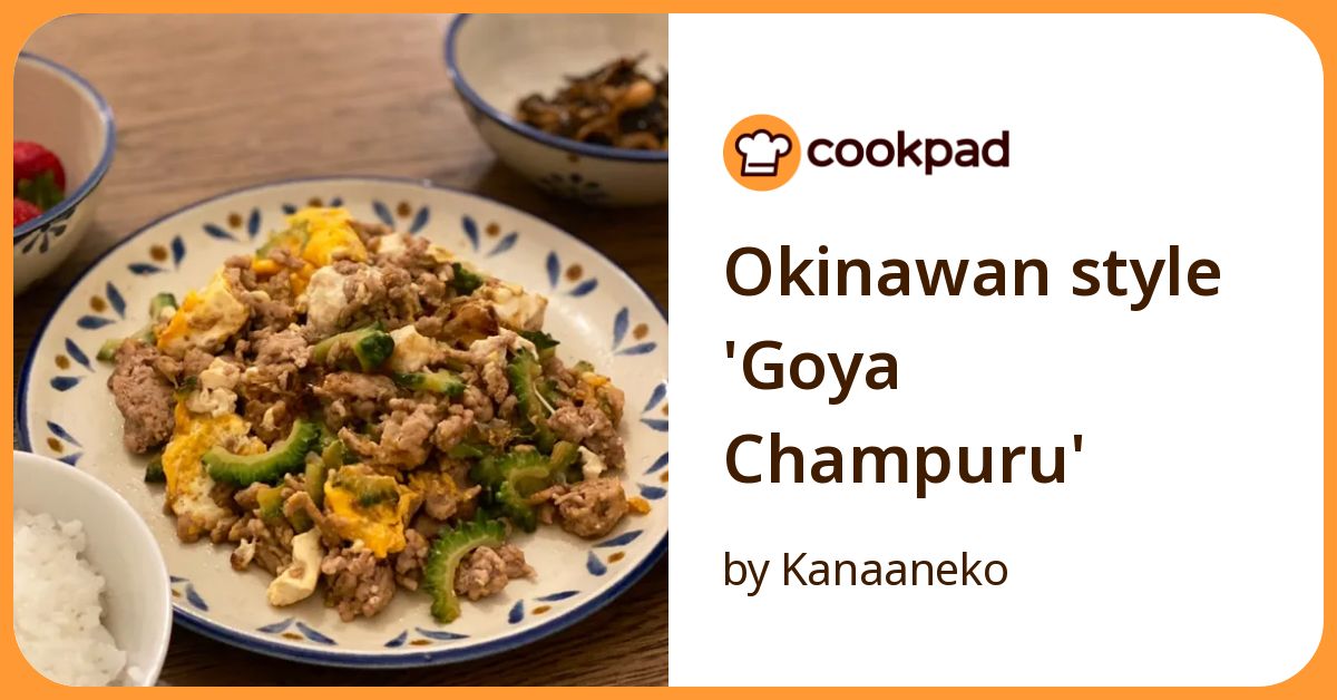 Okinawan Style 'Goya Champuru' Recipe by Kanaaneko - Cookpad