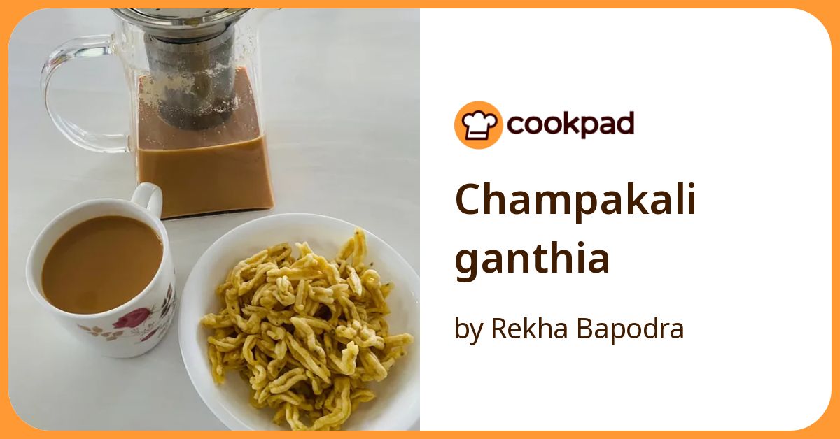 Champakali Ganthia Recipe by Rekha Bapodra - Cookpad