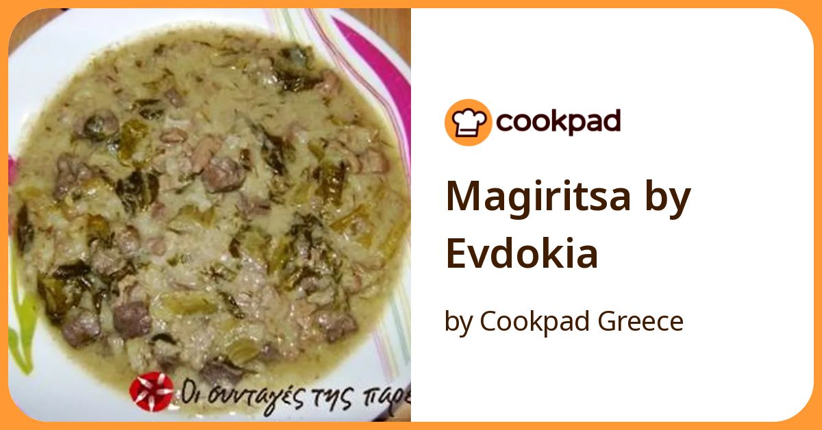 Magiritsa By Evdokia Recipe by Cookpad Greece - Cookpad