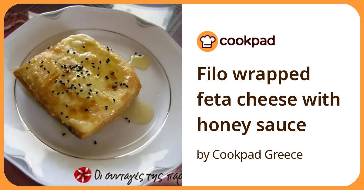Filo Wrapped Feta Cheese With Honey Sauce Recipe by Cookpad Greece ...