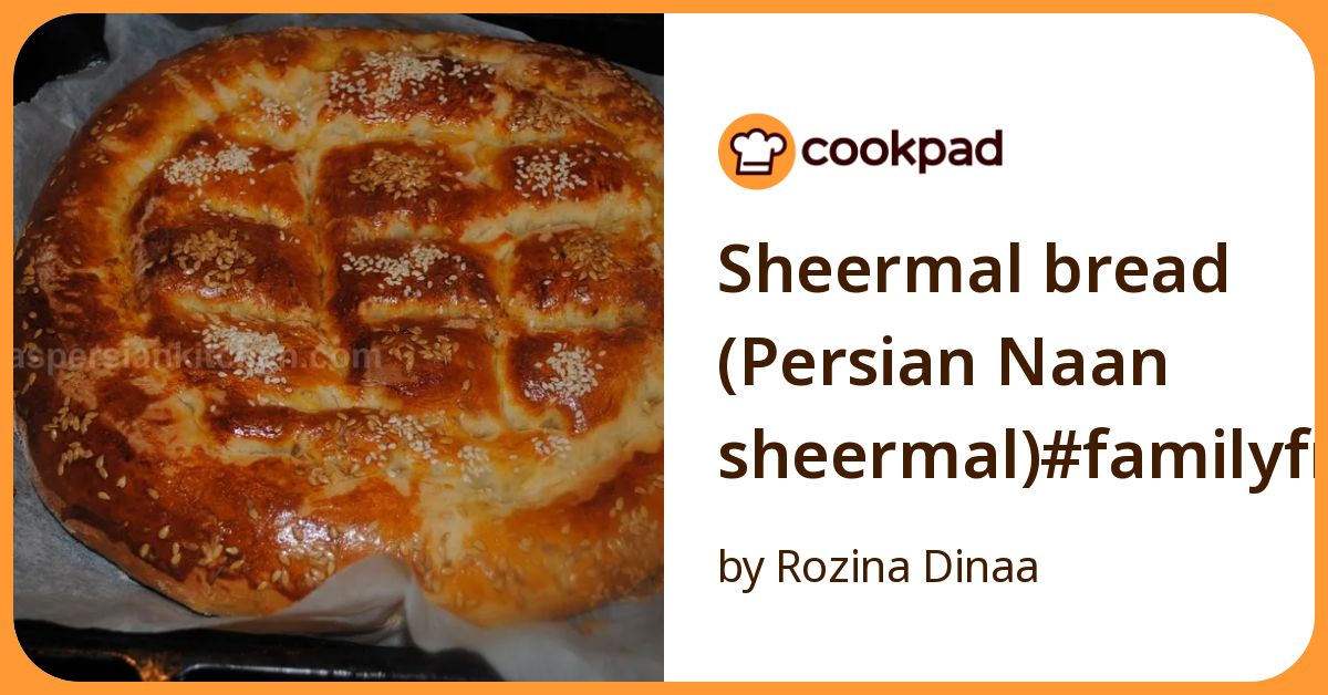 Sheermal Bread (Persian Naan Sheermal)#Familyfriendly Recipe by Rozina ...