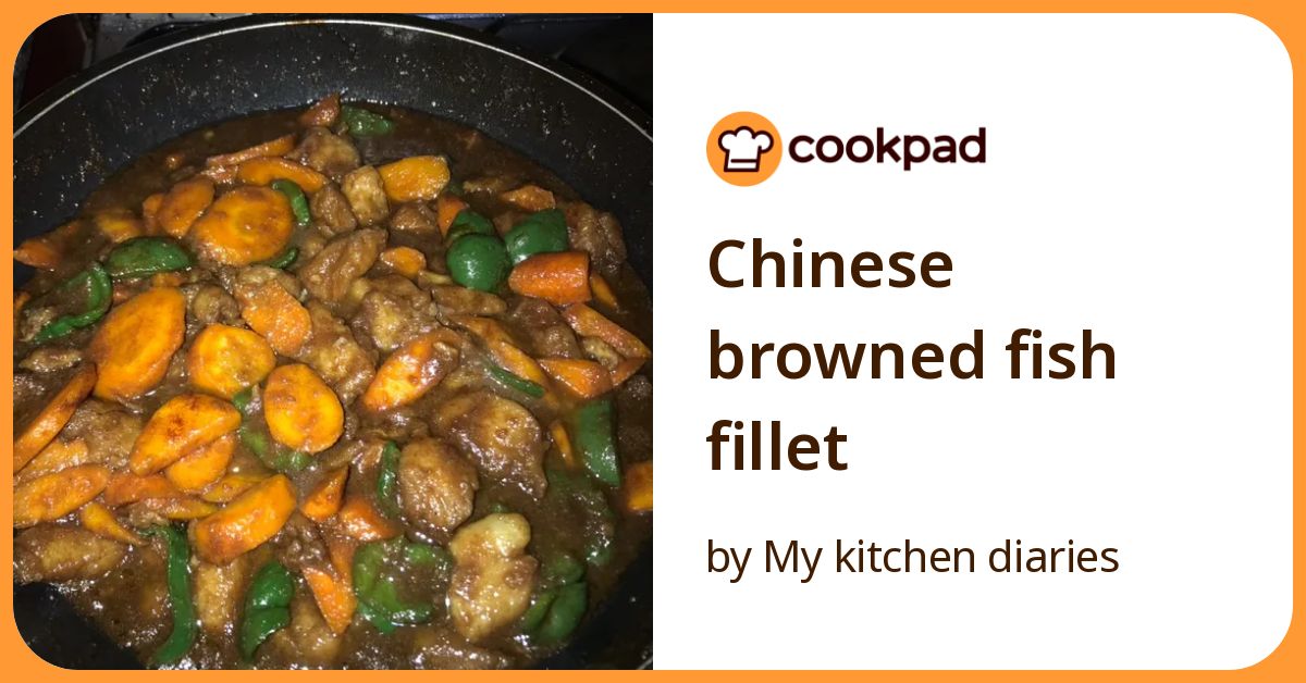 Chinese Browned Fish Fillet Recipe by My kitchen diaries - Cookpad