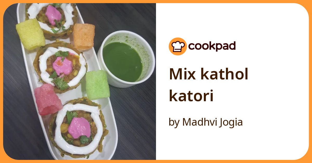 Mix Kathol Katori Recipe by Madhvi Jogia - Cookpad