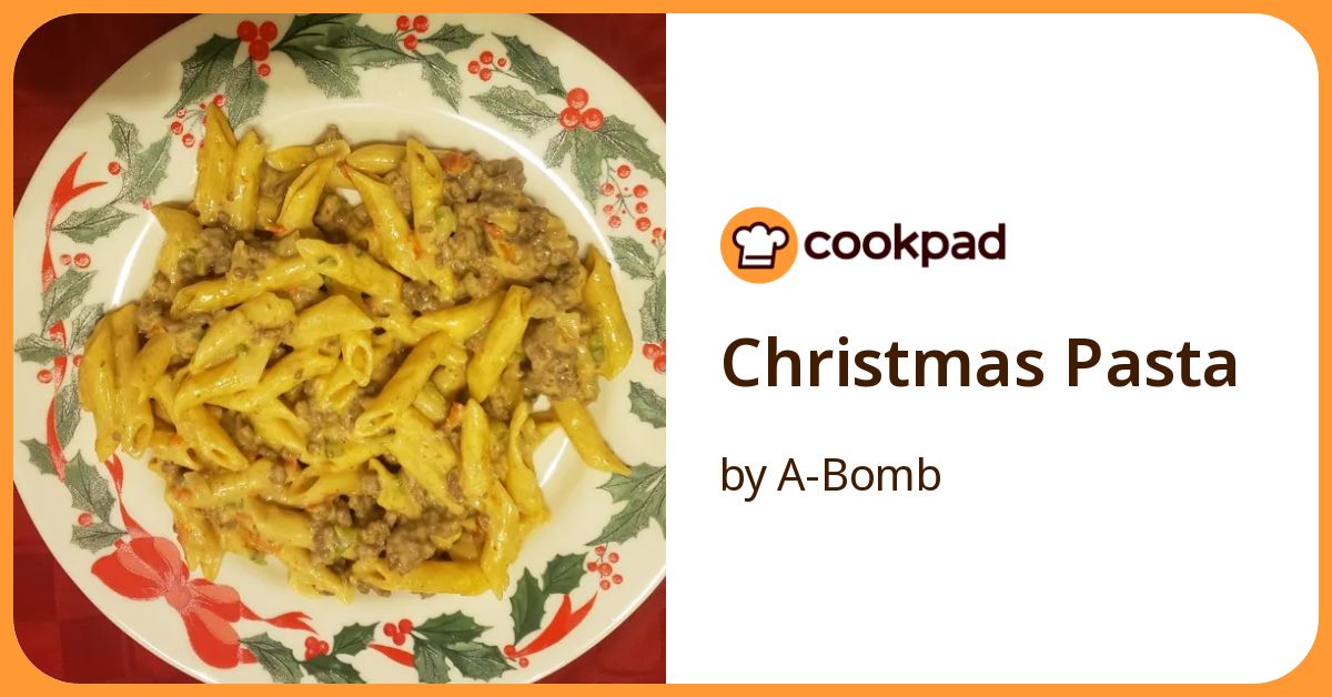 Christmas Pasta Recipe By A Bomb