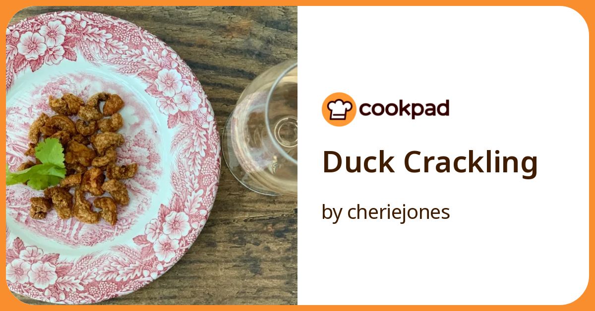 Duck Crackling Recipe by cheriejones - Cookpad