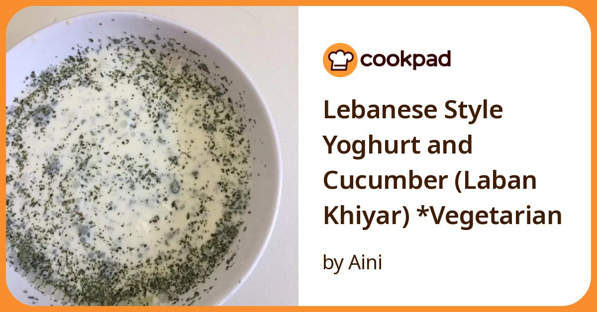 Lebanese Style Yoghurt And Cucumber (Laban Khiyar) *Vegetarian Recipe ...