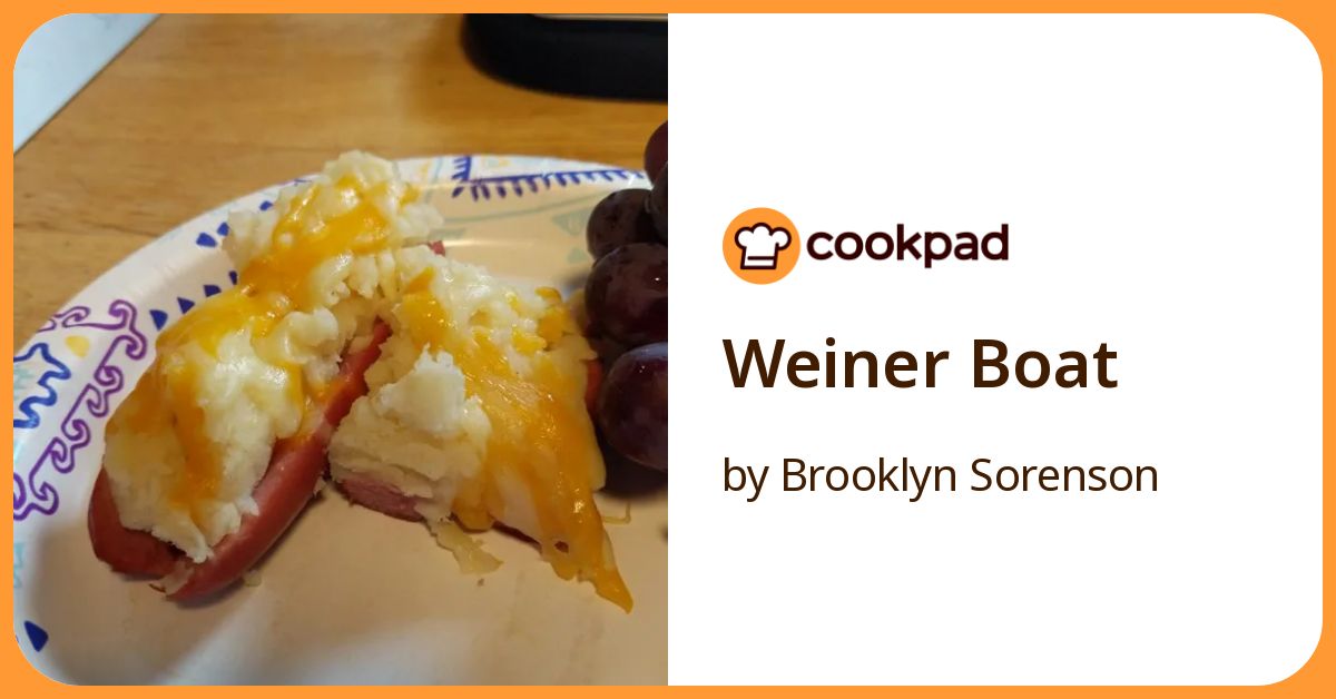 Weiner Boat Recipe By Brooklyn Sorenson