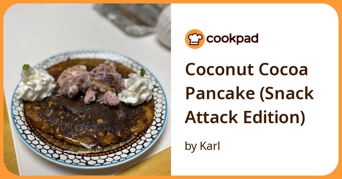 Coconut Cocoa Pancake (Snack Attack Edition) Recipe By Karl