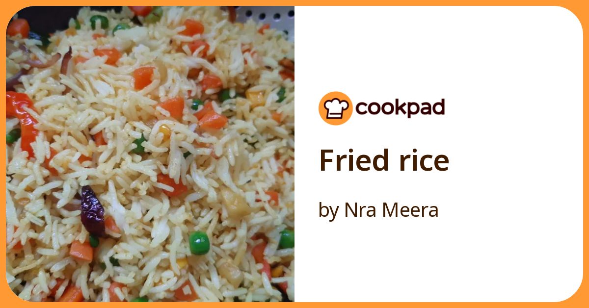 Fried Rice Recipe by Nra Meera - Cookpad