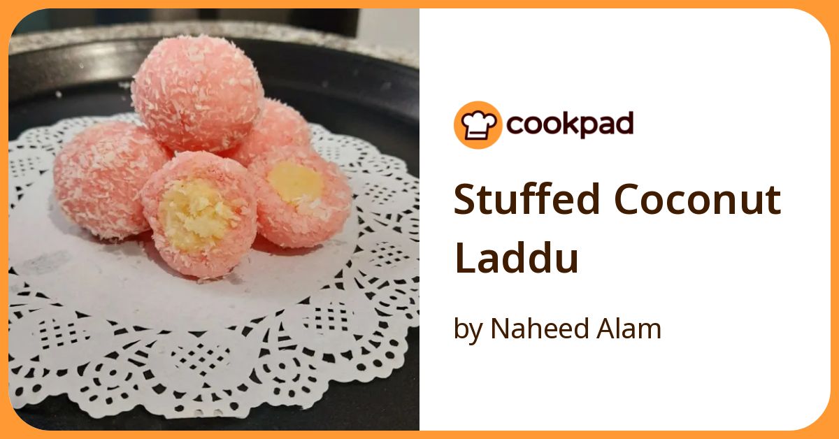 Stuffed Coconut Laddu Recipe by Naheed Alam - Cookpad