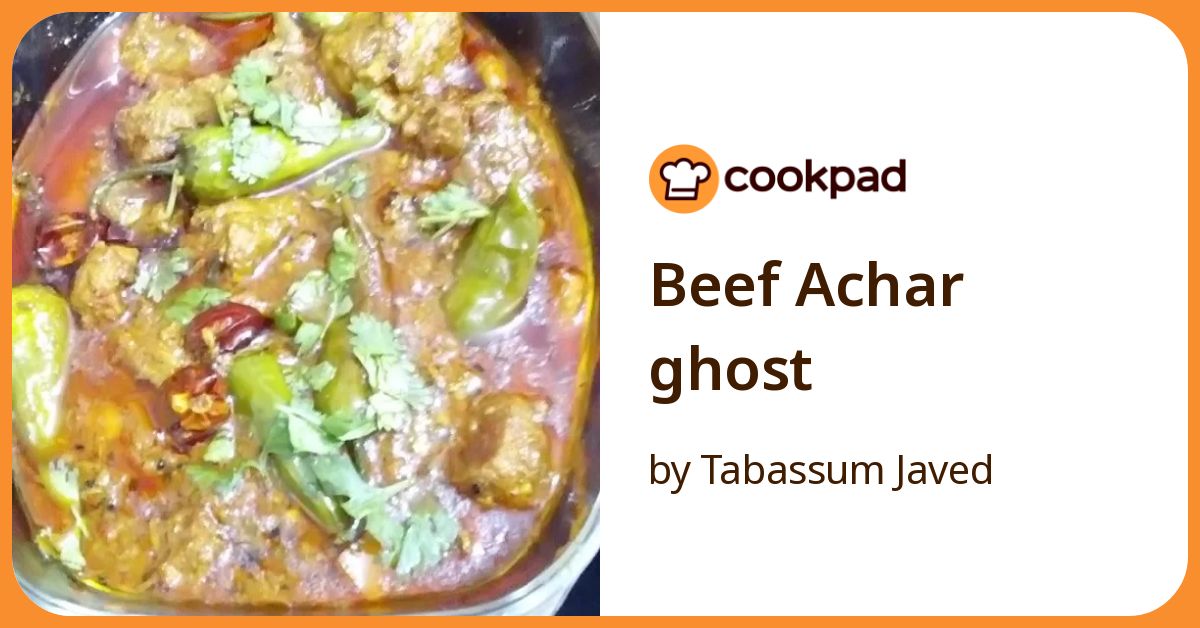Beef Achar Ghost Recipe by Tabassum Javed - Cookpad