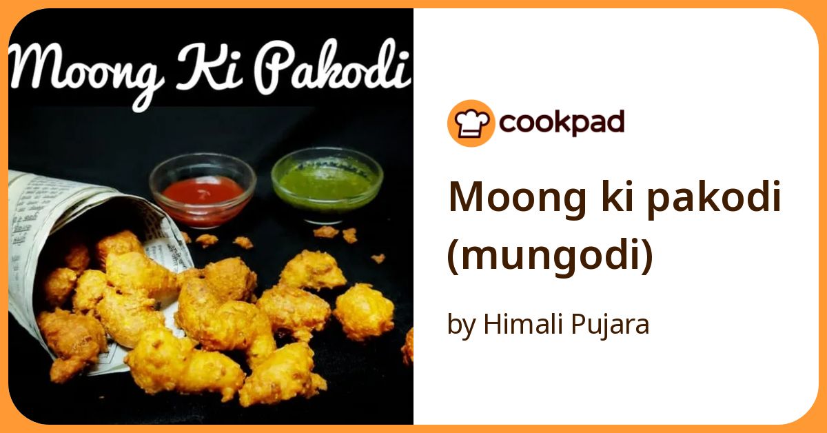 Moong Ki Pakodi (Mungodi) Recipe by Himali Pujara - Cookpad