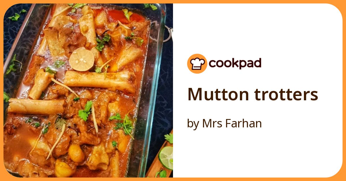 Mutton Trotters Recipe by Mrs Farhan - Cookpad
