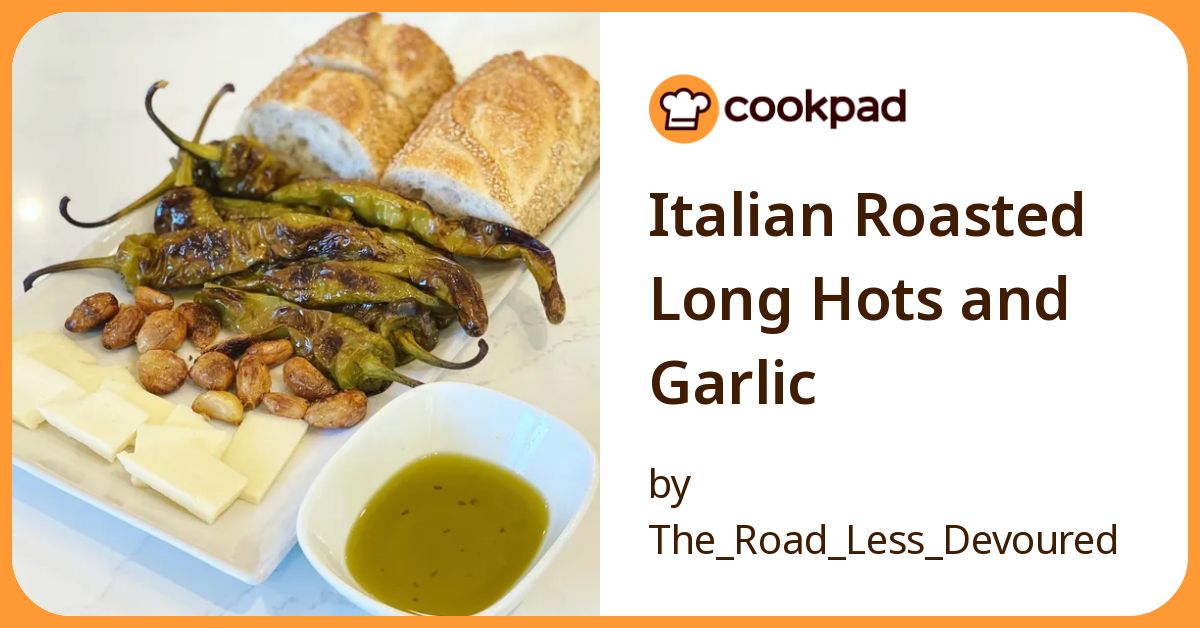 Italian Roasted Long Hots And Garlic Recipe By The Road Less Devoured