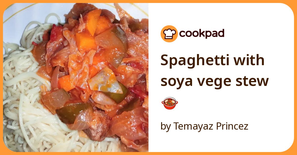 Spaghetti With Soya Vege Stew🍲 Recipe By Temayaz Princez