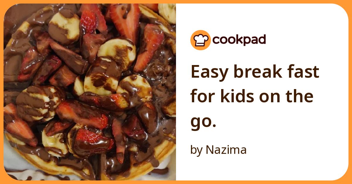 Easy Break Fast For Kids On The Go. Recipe By Nazima